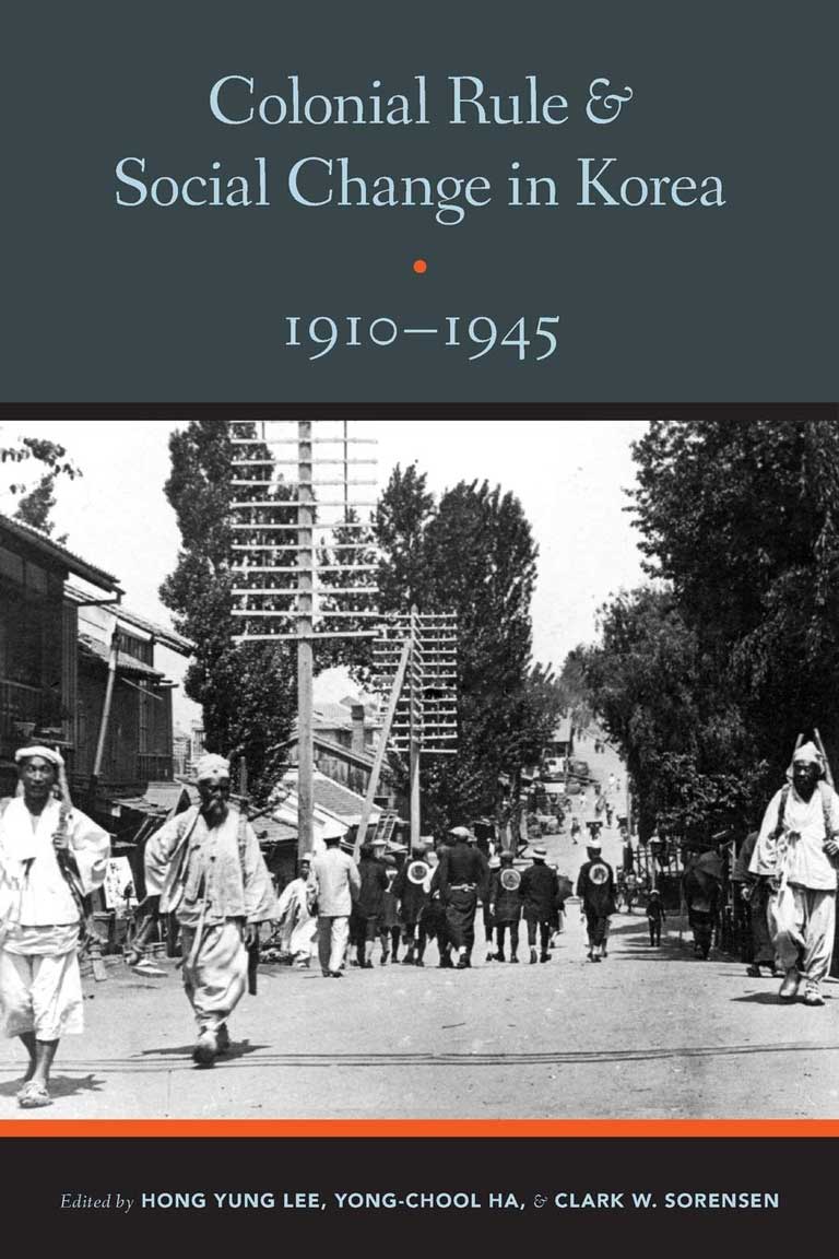 Colonial Rule and Social Change in Korea 1910-1945 | London Korean Links