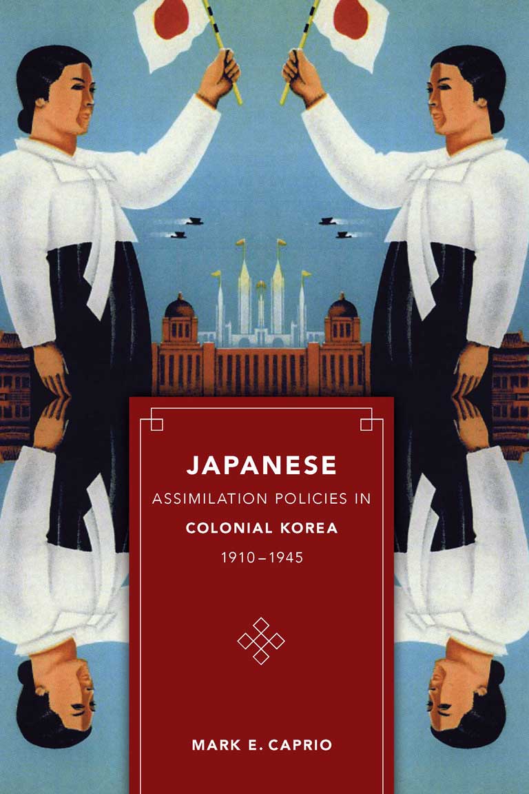 Japanese Assimilation Policies in Colonial Korea, 1910-1945 | London ...