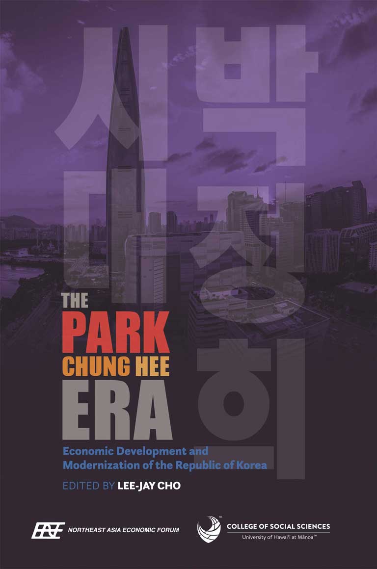 The Park Chung Hee Era: Economic Development and Modernization of the ...